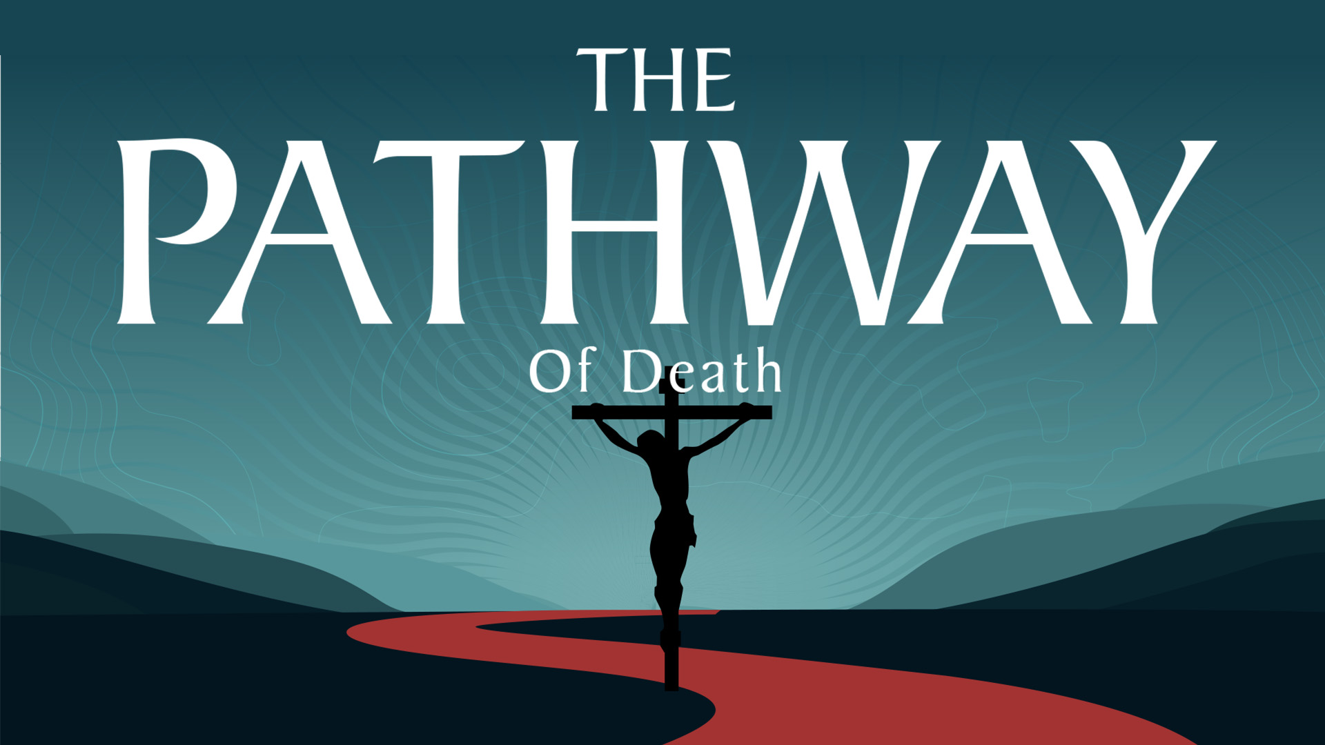 The Pathway of Death - Windsor Christian Fellowship Church